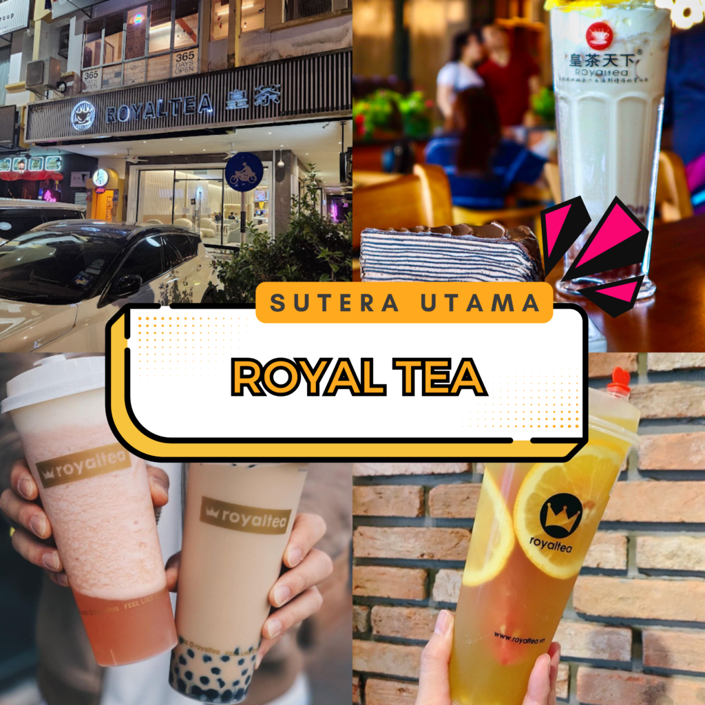 Royaltea - Sutera Utama : Where Tea Meets Elegance | YummyZenith