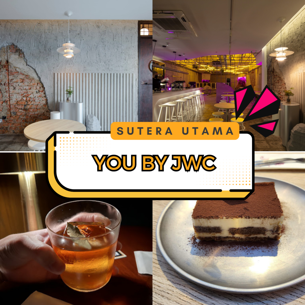 YOU BY JWC Johor Bahru - A Fusion of Taste and Comfort | YummyZenith